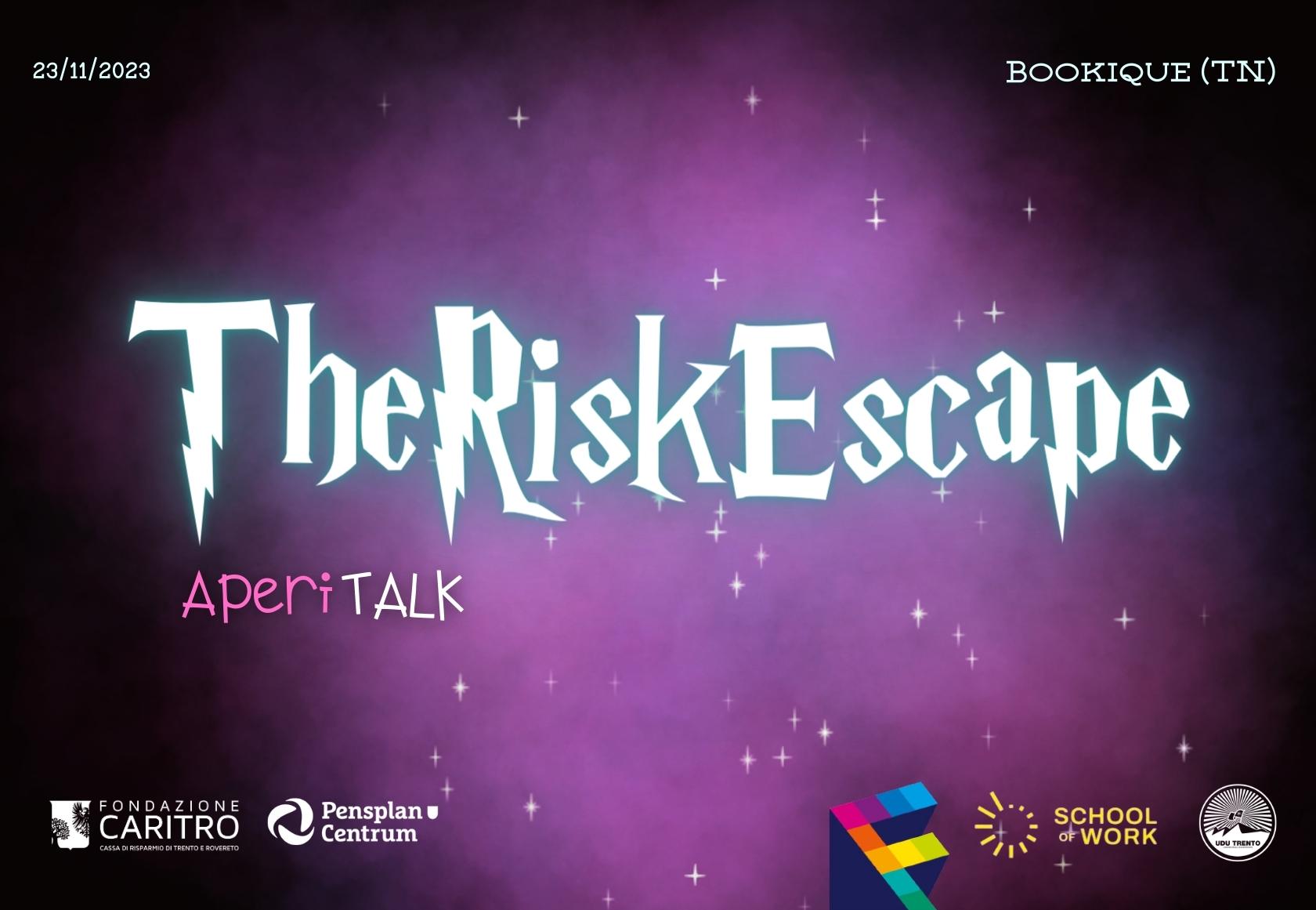 The Risk Escape: aperitalk - Fondazione Caritro | Cassa di Risparmio di Trento e Rovereto